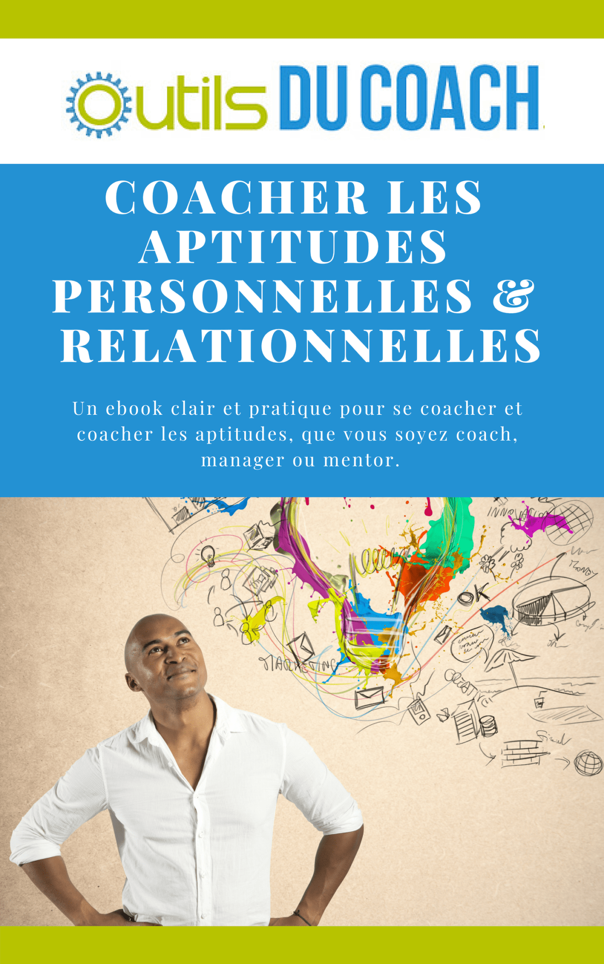 Coacher les aptitudes personnelles et relationnelles - Outils du Coach